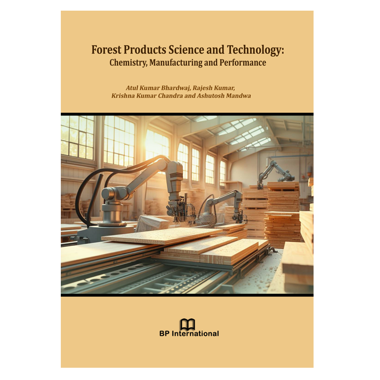 Forest Products Science and Technology: Chemistry, Manufacturing and ...